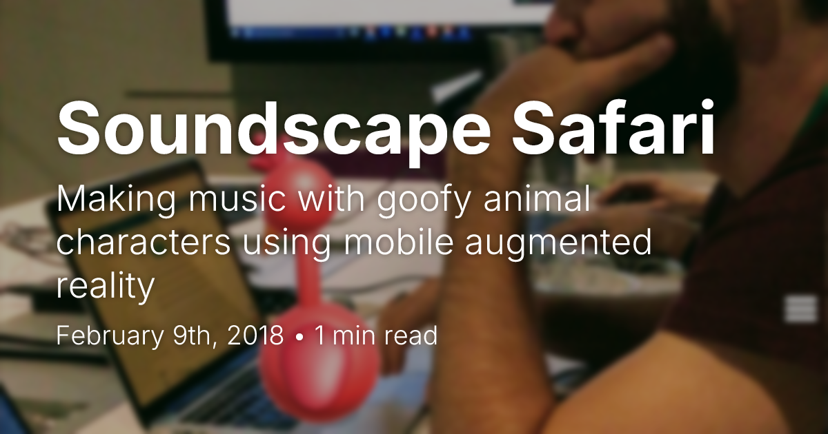 Soundscape Safari - Louis DeScioli